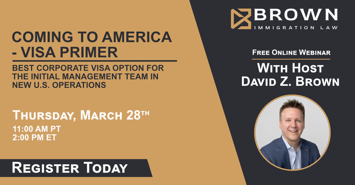 Coming to America - a Quick Visa Primer - Brown Immigration Law